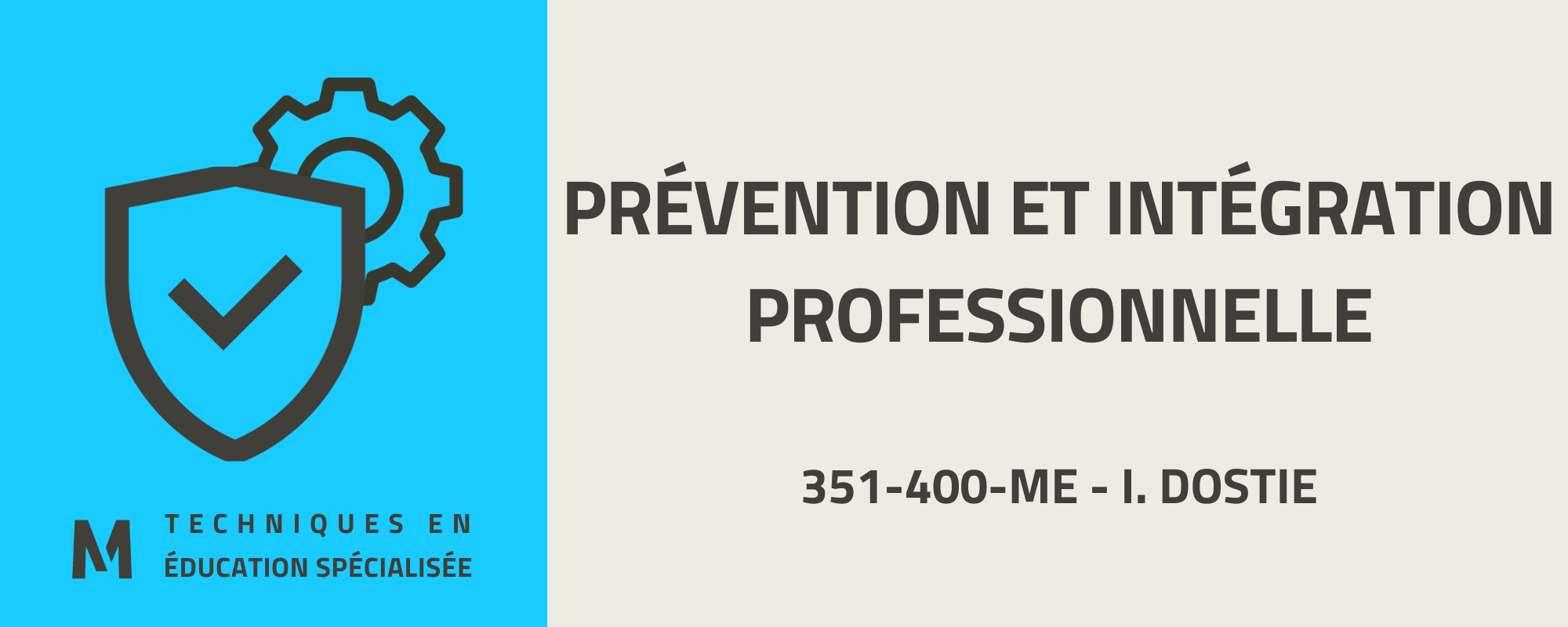 351-400-ME - Prévention et intégration professionnelle - I. Dostie (H2025)